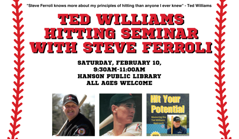 Ted Williams Hitting Seminar with Steve Ferroli – Hanson Public Library